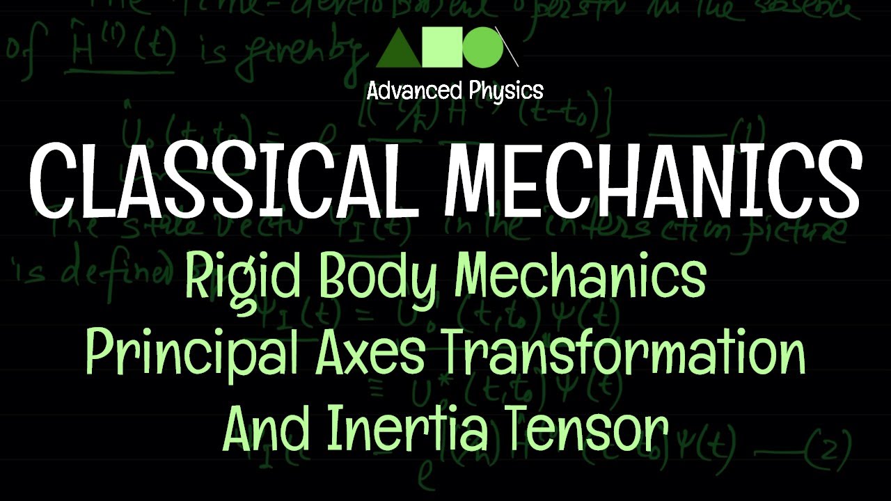 Classical Mechanics - Rigid Body Mechanics : Principal Axes ...