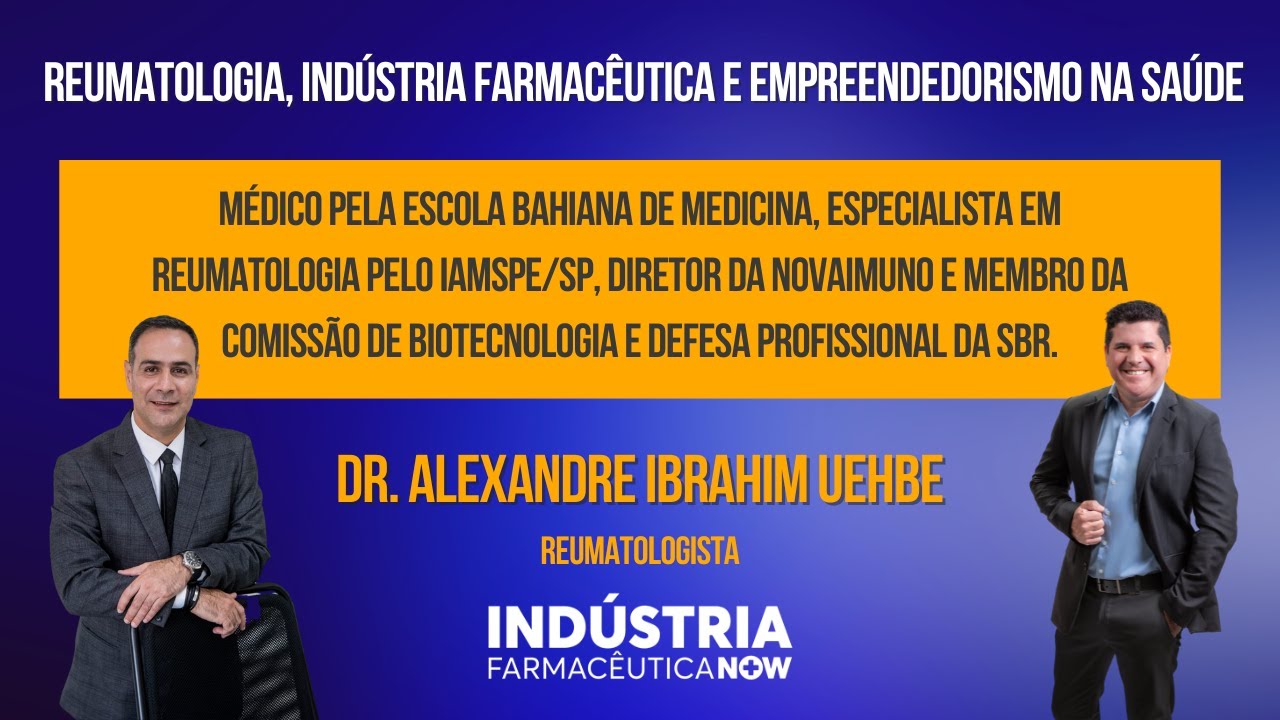 Reumatologia, indústria farmacêutica e empreendedorismo na saúde. Live ...