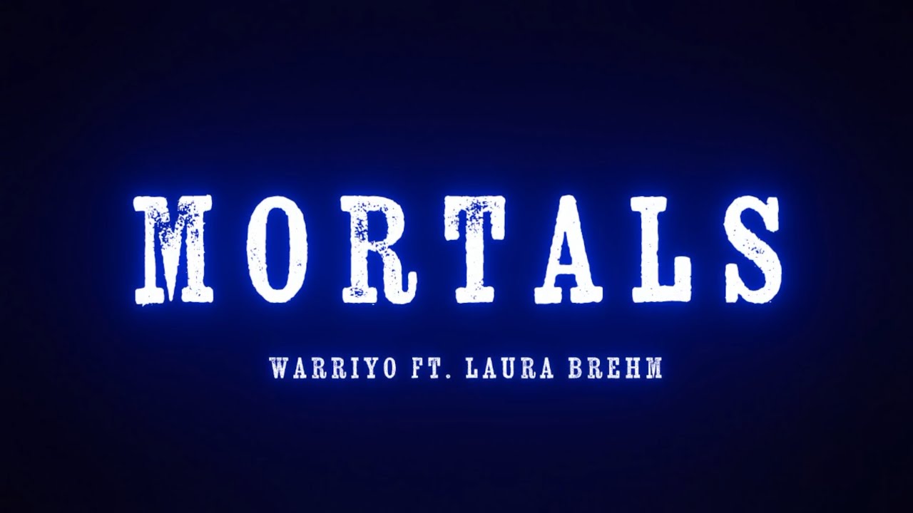 Mortals - Warriyo (Ft. Laura Brehm) | Lyrics Aesthetic | Status ...