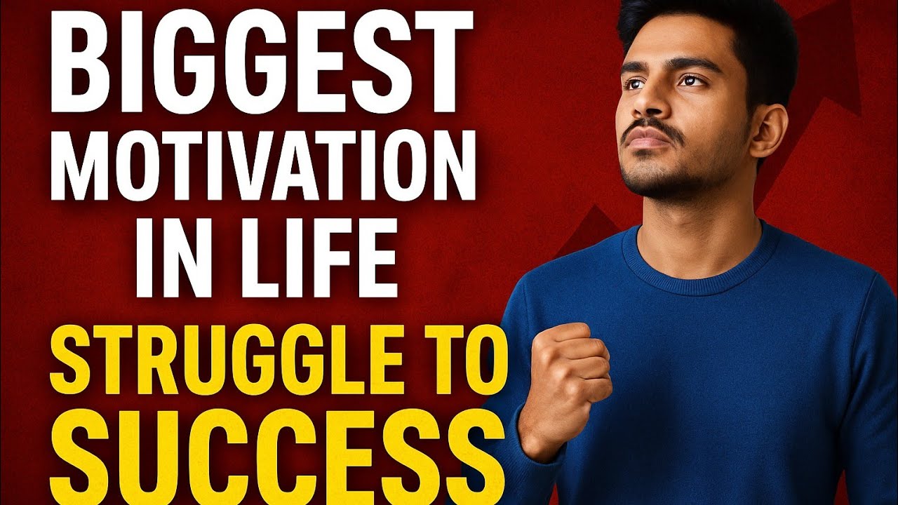 The Biggest Motivation in Life | Struggle to Success | biggest ...