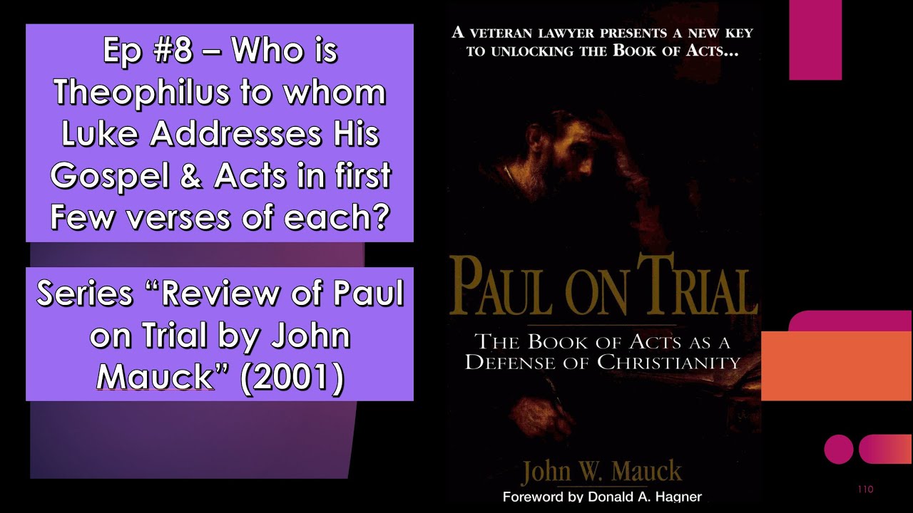 #8 Who was Theophilus to Whom Luke & Acts were Addressed? Review of ...