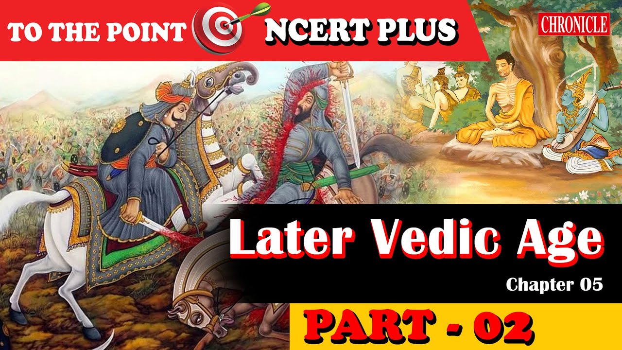 L-7 | Later Vedic Age | To the point NCERT Plus | Foundation Course ...
