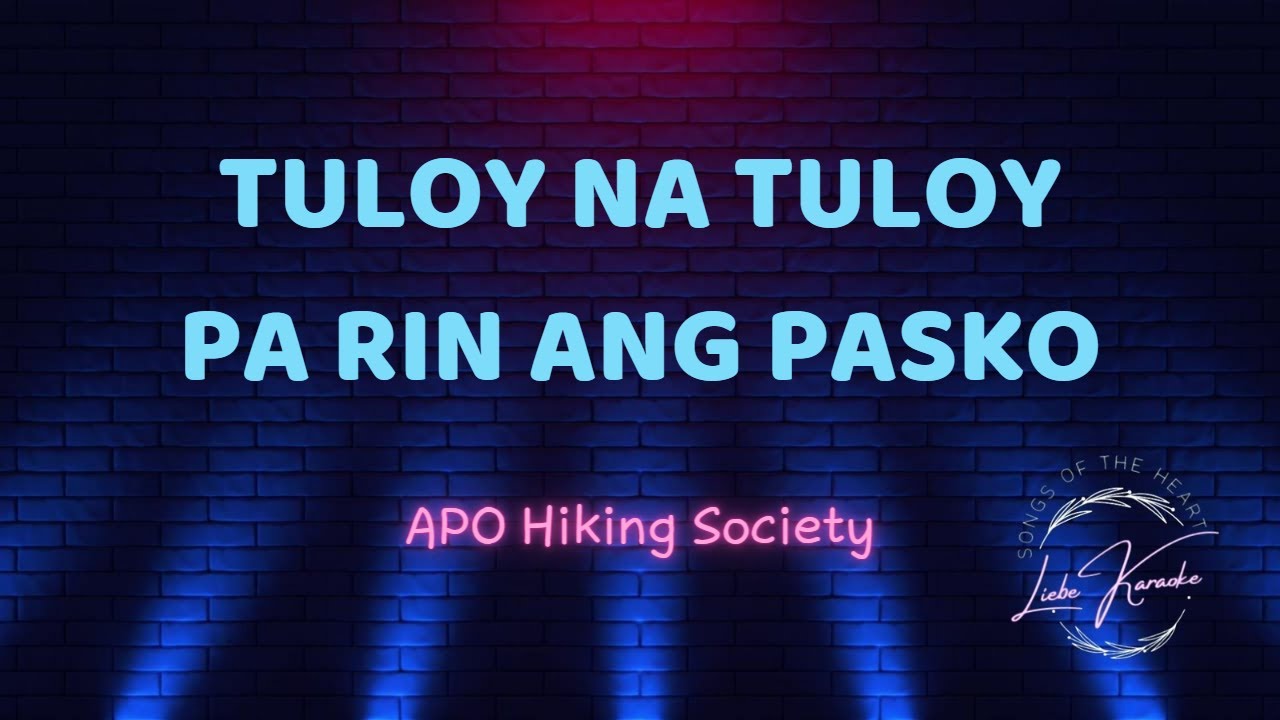 Tuloy na tuloy pa rin ang pasko - APO Hiking Society - Karaoke - YouTube