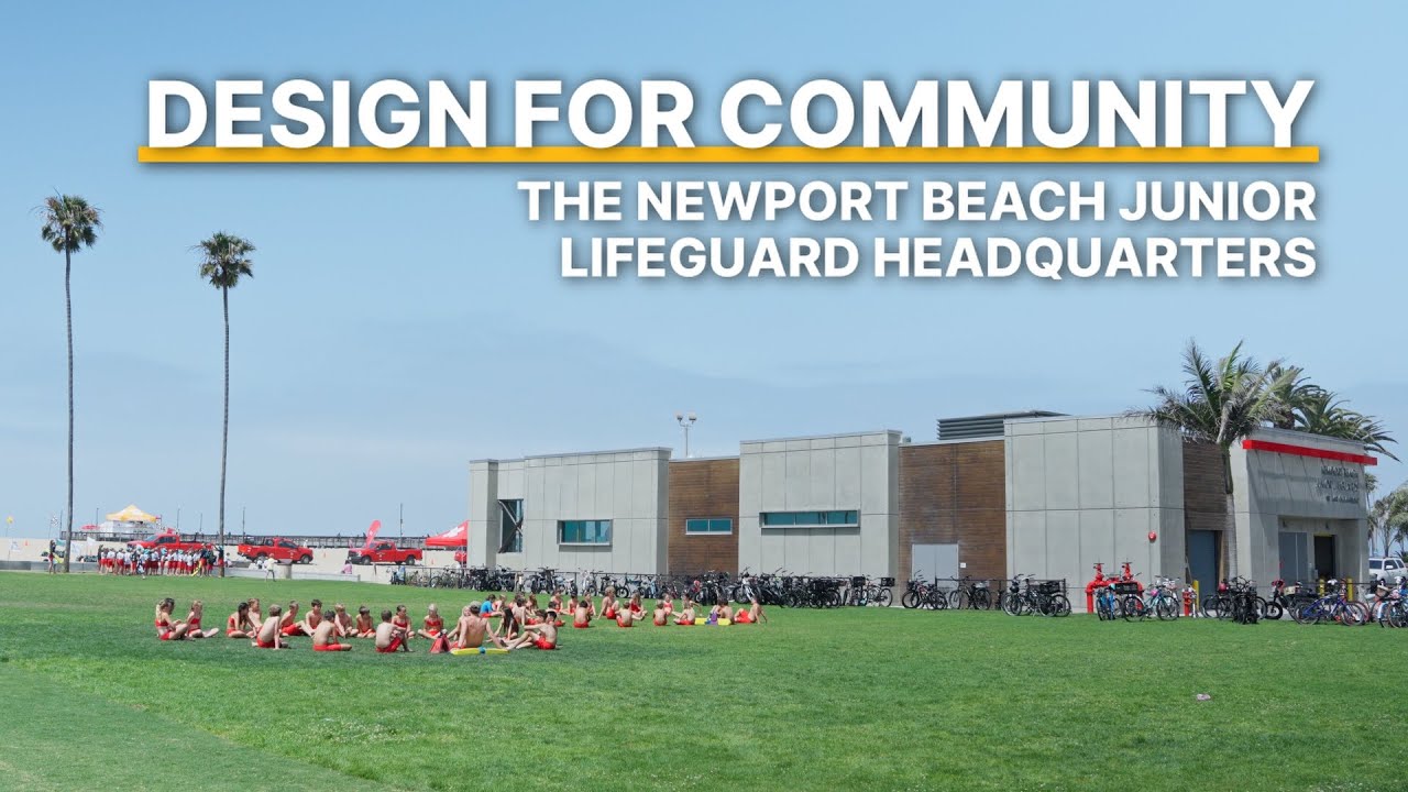 Design for Community: Newport Beach Junior Lifeguard Headquarters - YouTube