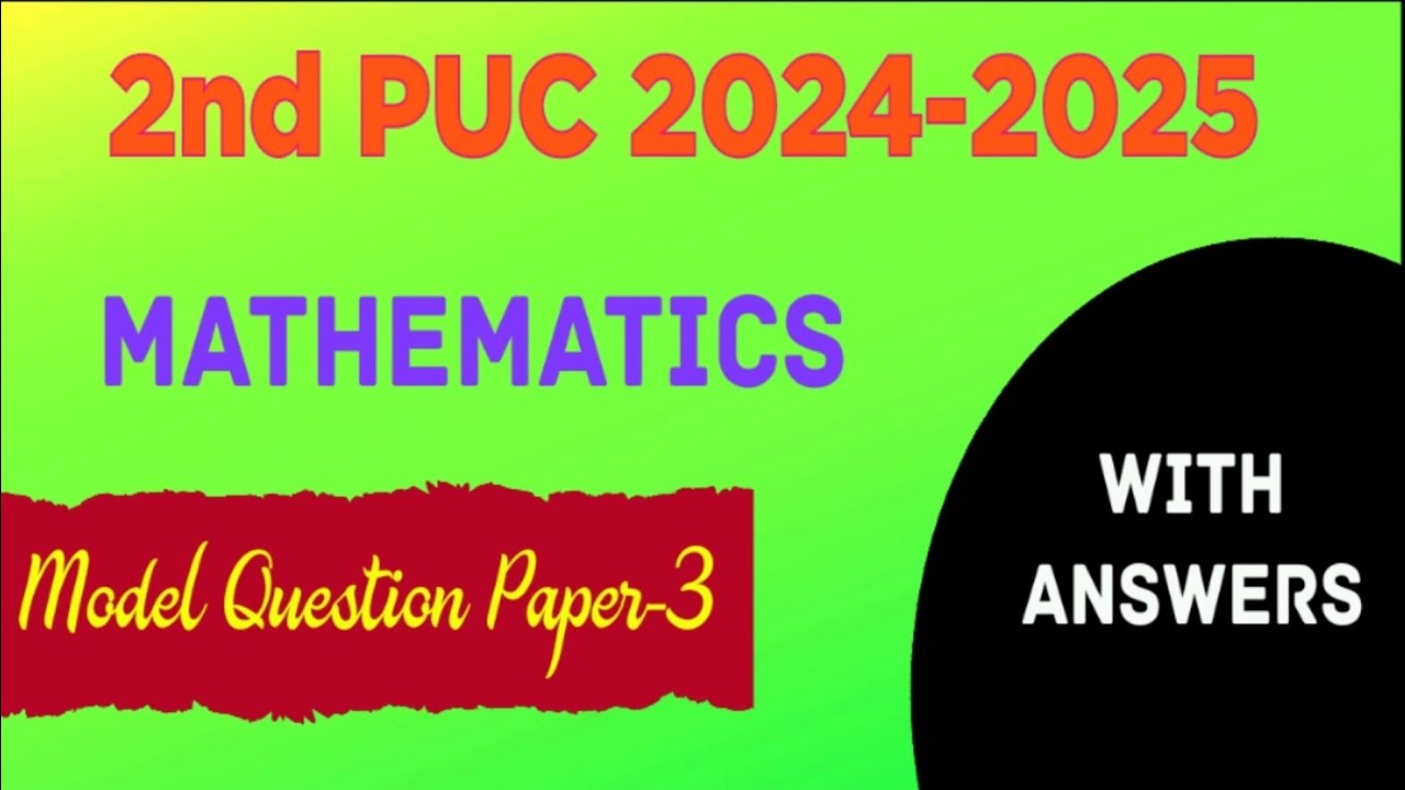 2nd PUC 2024-2025 || Solved Model Question Paper-3 || Maths || With ...
