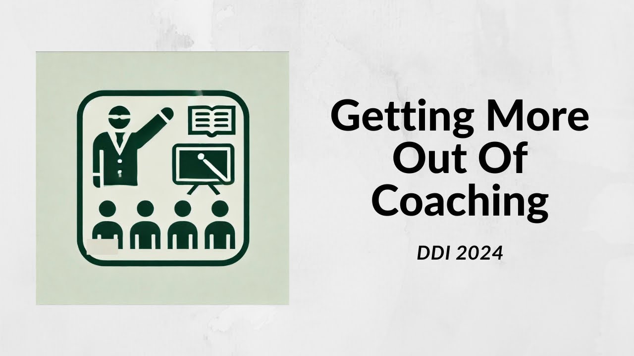 DDI 2024 - Getting More Out of Coaching - Turner - YouTube