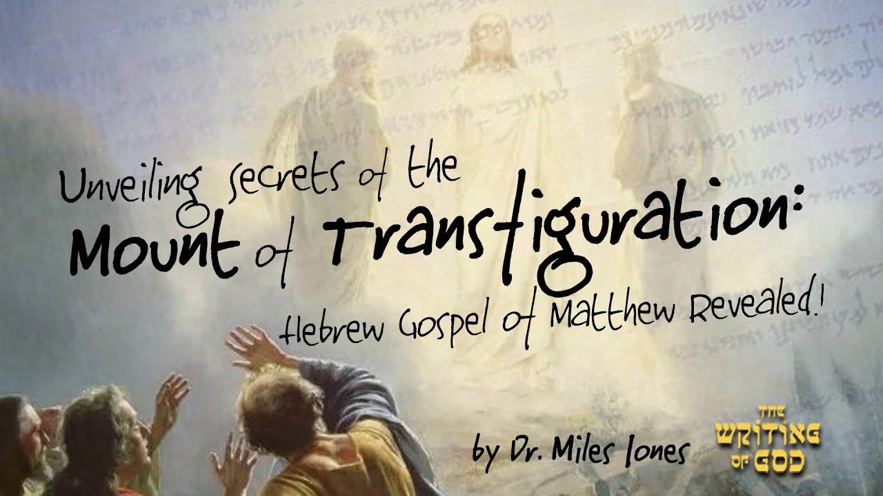 Secrets of the Mount of Transfiguration: Hebrew Gospel of Matthew ...