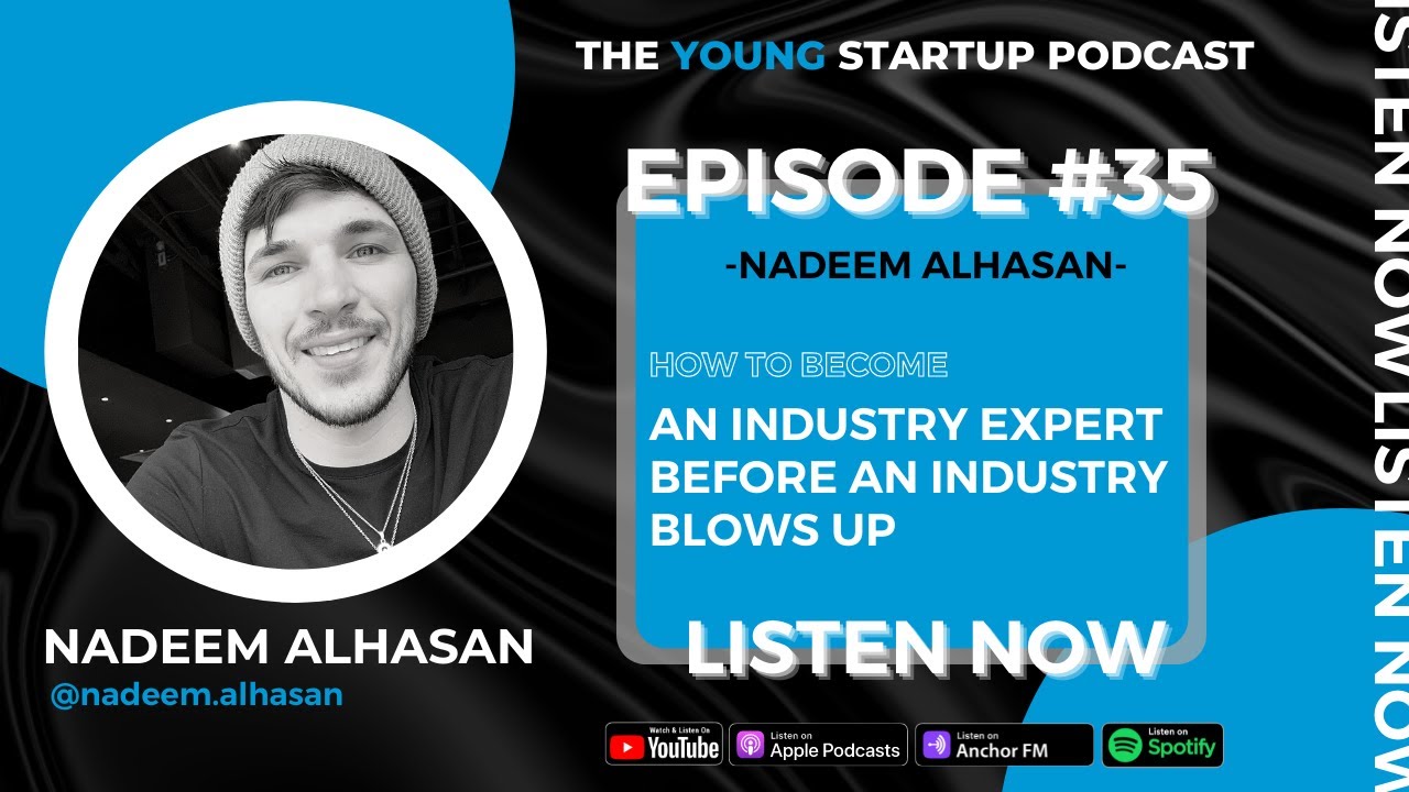 How to Become an Industry Expert Before an Industry Blows up -Ep35 w ...