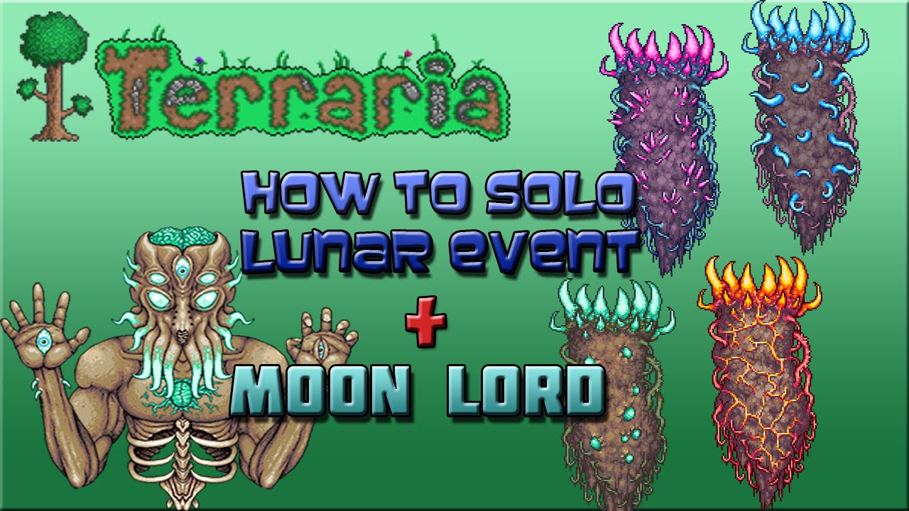 How to Solo the Lunar Event + Moon Lord - Terraria 1.3.0.6 (Non- Cheese ...