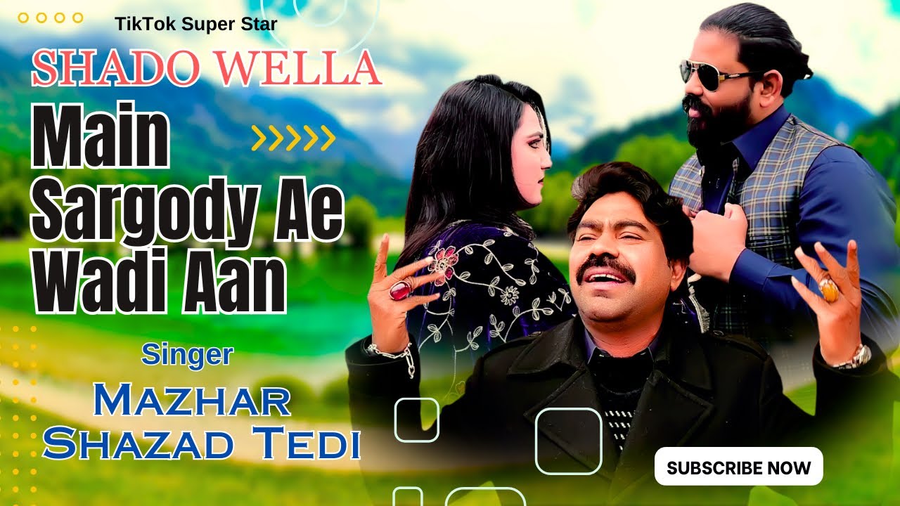 Mile Haan Shado Main Sargodha Ae Wadi Aan | Mazhar Shahzad Tedi ...