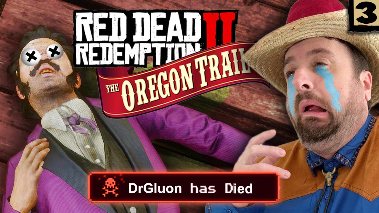 DrGluon Didn't make it on the RDR Oregon Trail - Part 03 - YouTube