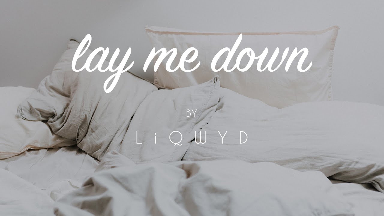 LiQWYD - Lay me down [Official] - YouTube
