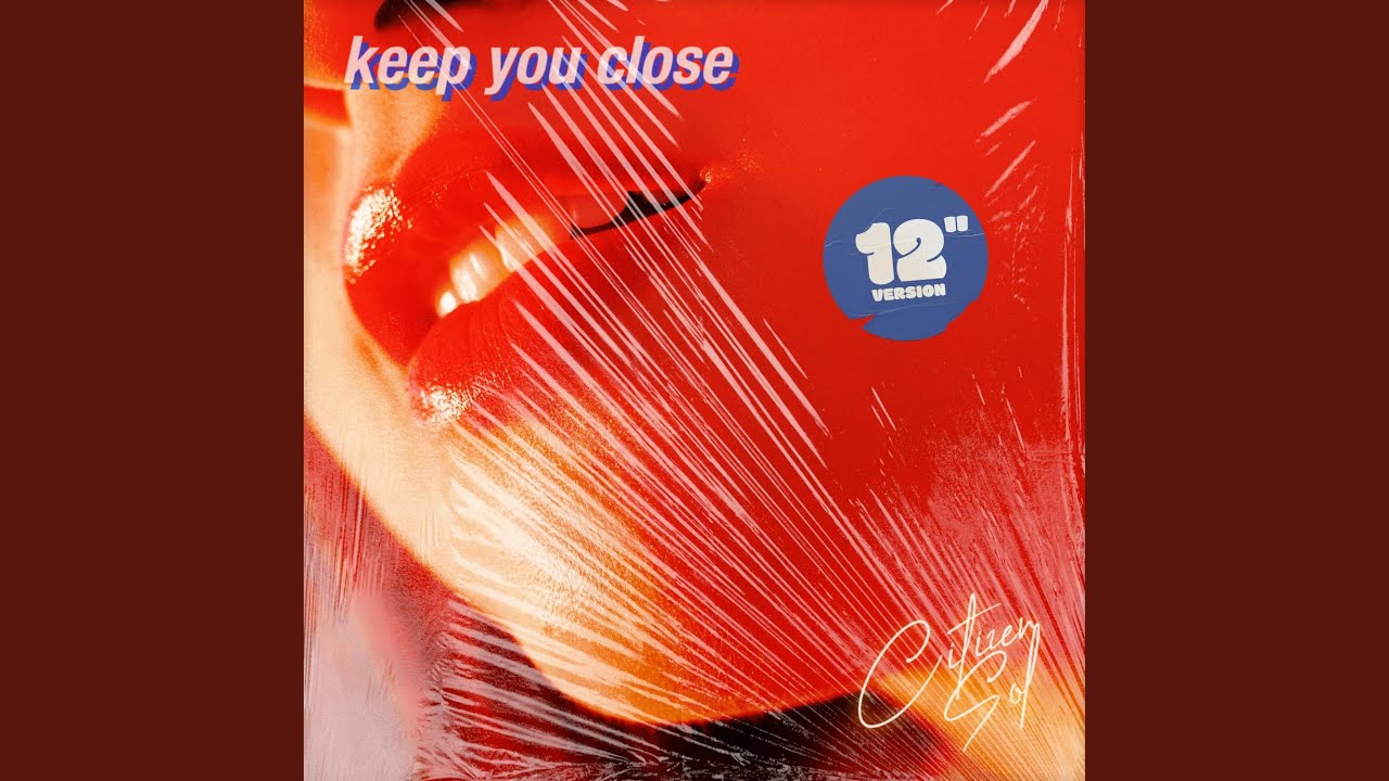 Keep You Close (12" Version) - YouTube