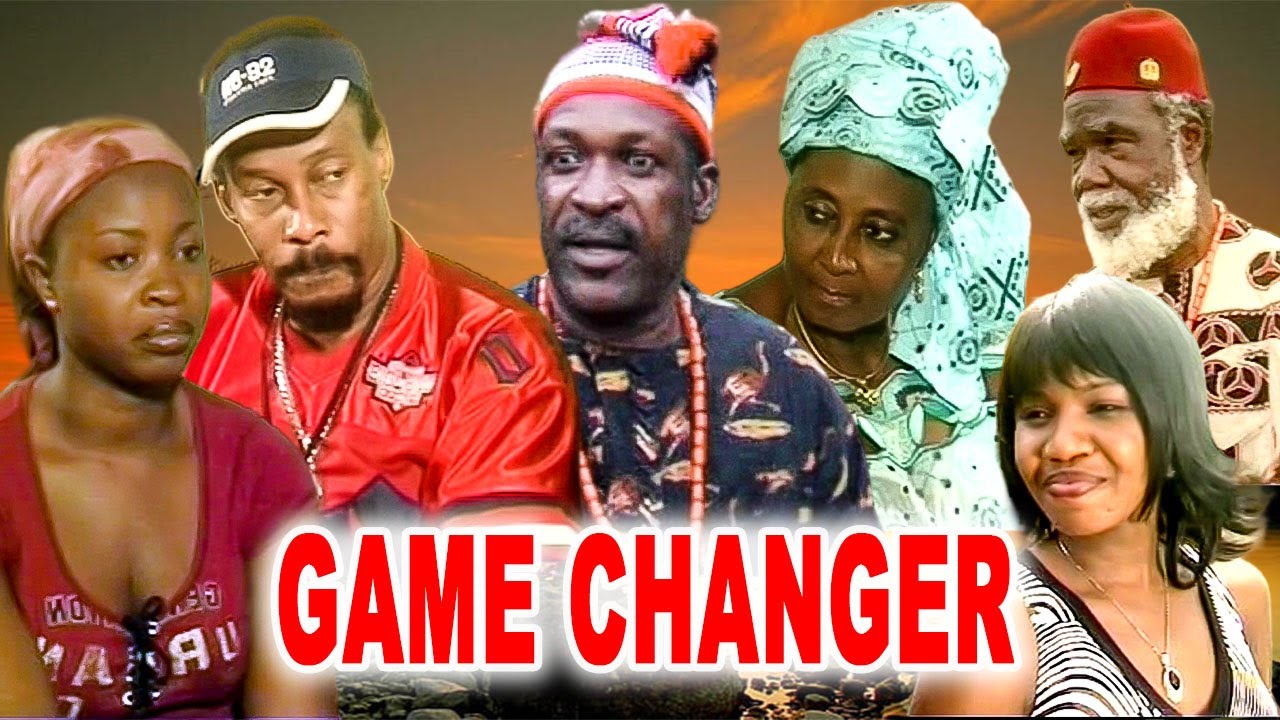 GAME CHANGE {HANK ANUKU, SALOME OKEKE, TOM NJEMANZE} NEW CLASSIC MOVIES ...