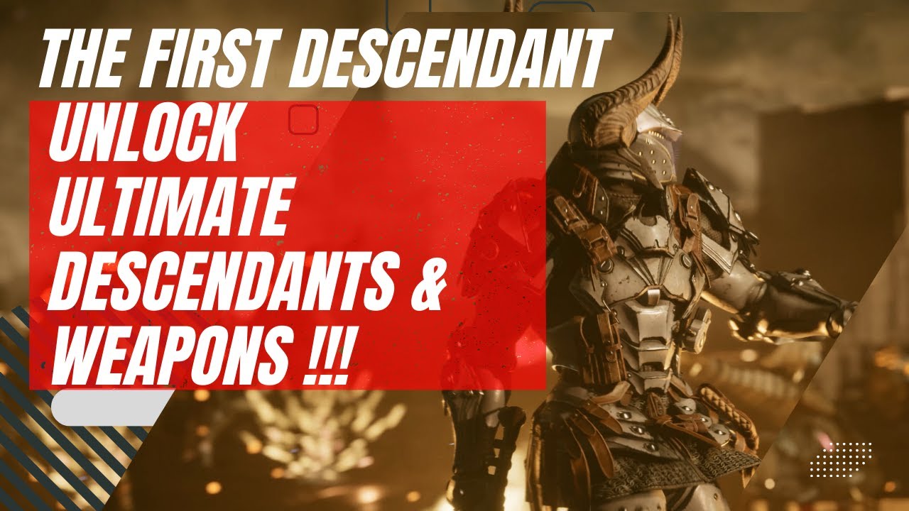 Ultimate Guide to unlocking descendants & Weapons in The First ...