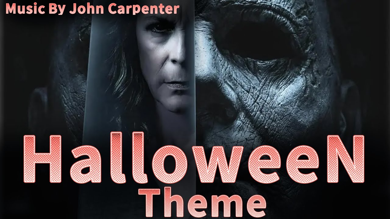 Halloween Main Theme | Halloween | Music By John Carpenter,Cody ...