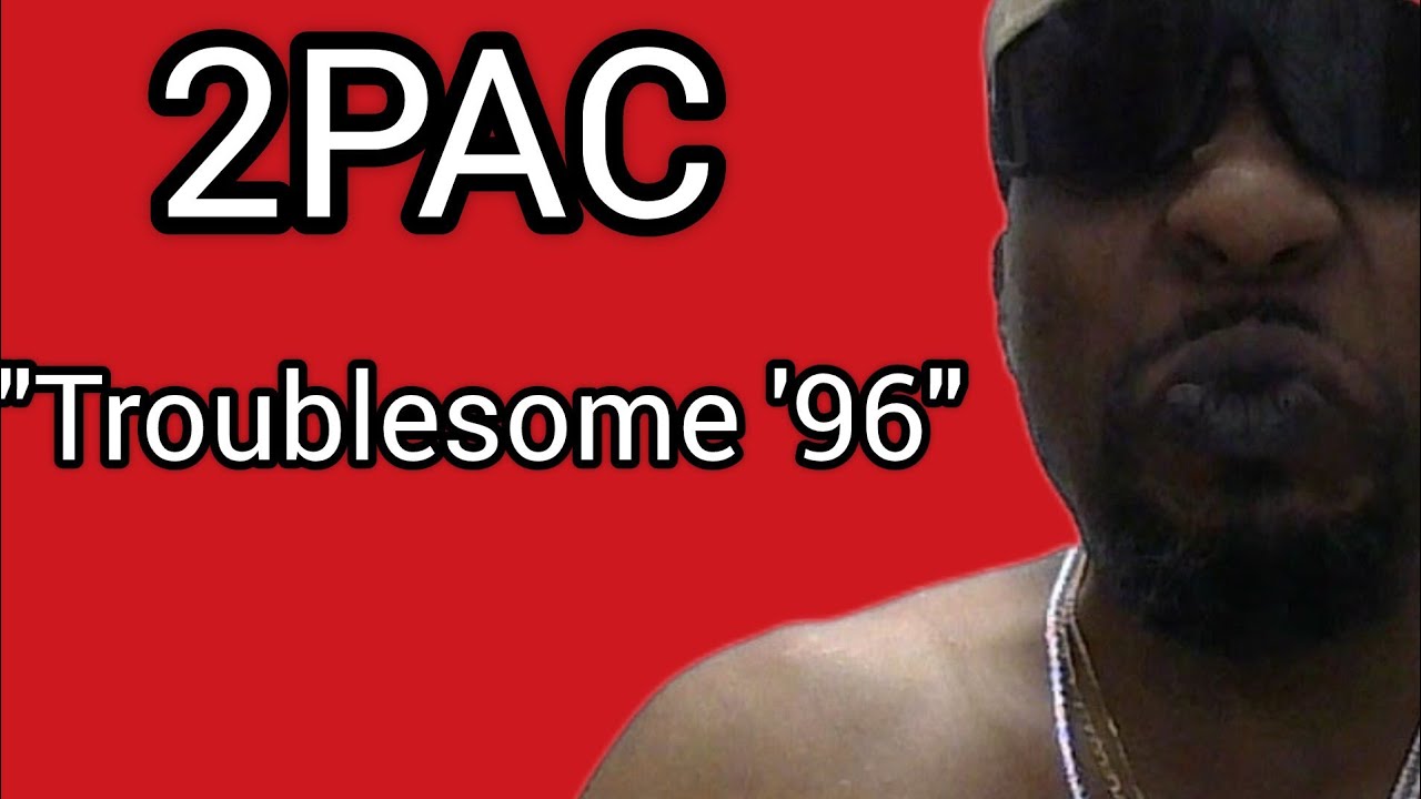 REACTION 135 | "Troublesome '96" 2PAC - YouTube
