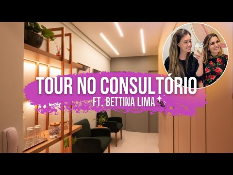 TOUR PELO CONSULTÓRIO DE ESTÉTICA  ft. BETTINA LIMA