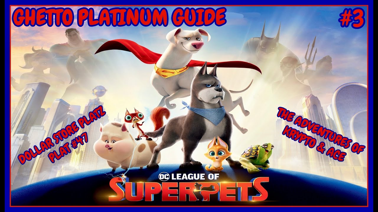 LET'S PLATINUM "DC LEAGUE OF SUPER-PETS" #3 (GHETTO PLATINUM GUIDE) # ...