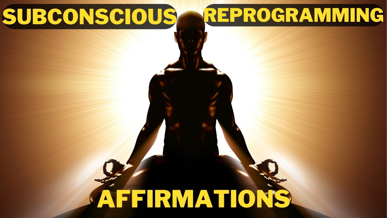 Subconscious Reprogramming Affirmations - YouTube