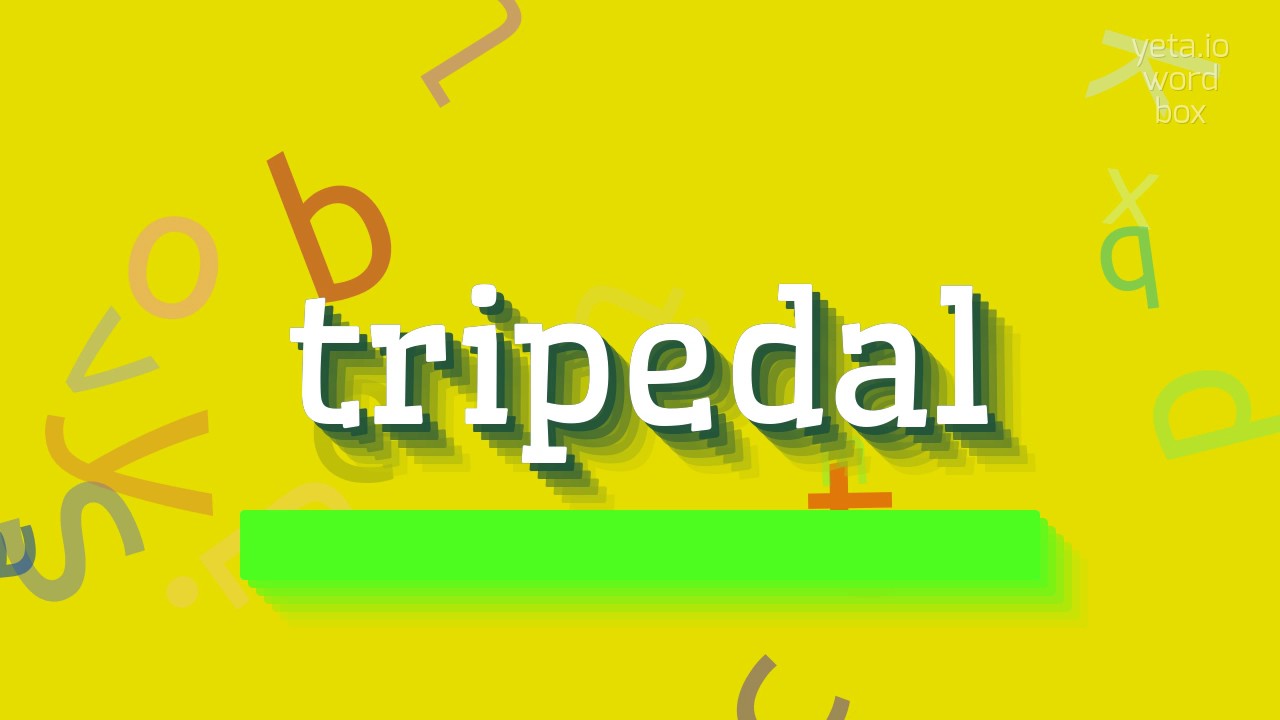 How to say "tripedal"! (High Quality Voices) - YouTube