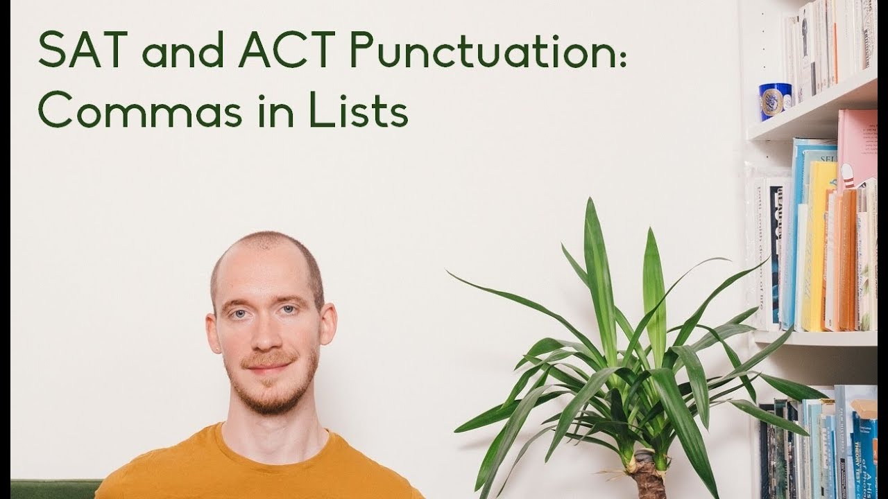 Commas in lists - SAT and ACT punctuation with Adrian May - YouTube