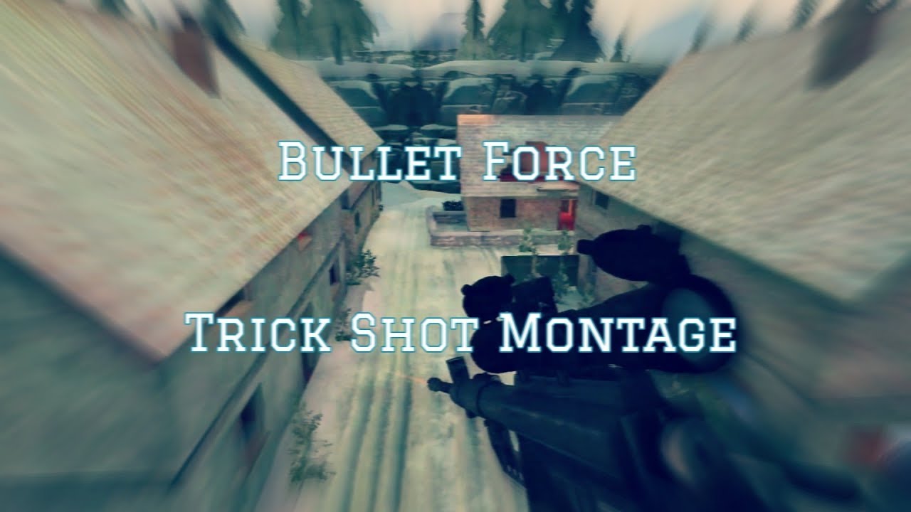 Bullet Force Trick Shot Montage - YouTube