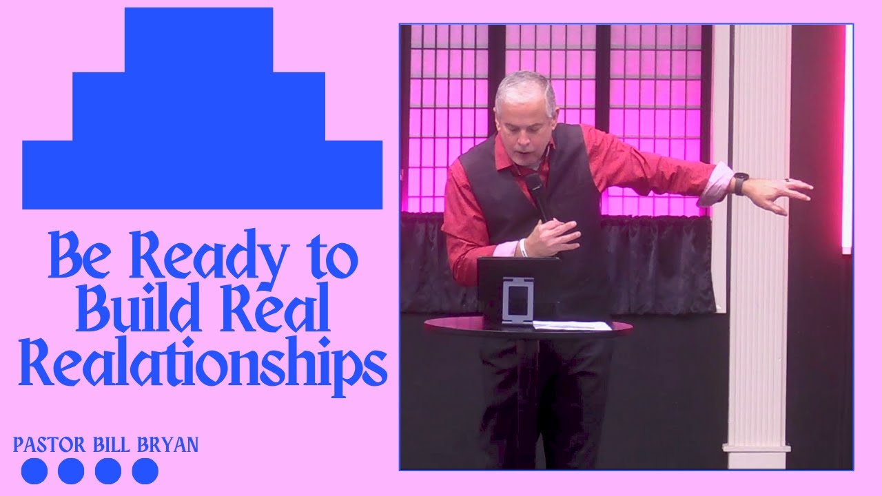 Be Ready to Build Real Relationships - YouTube