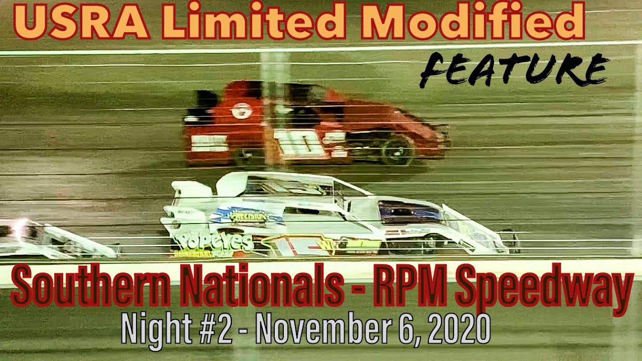 USRA Limited Modified Feature - Nationals - Night #2 - RPM Speedway ...