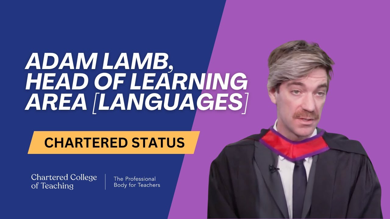 Adam Lamb MCCT, CTeach tells us how achieving Chartered Teacher Status ...