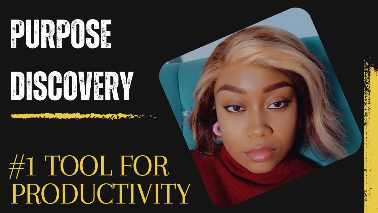 PURPOSE DISCOVERY AND ALIGNMENT ; My Number one tool for maximum ...