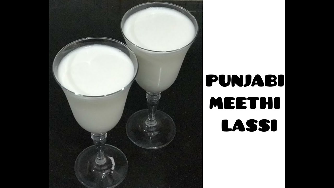 Meethi Lassi - Punjabi Meethi Lassi by Cooking with Neelum - YouTube