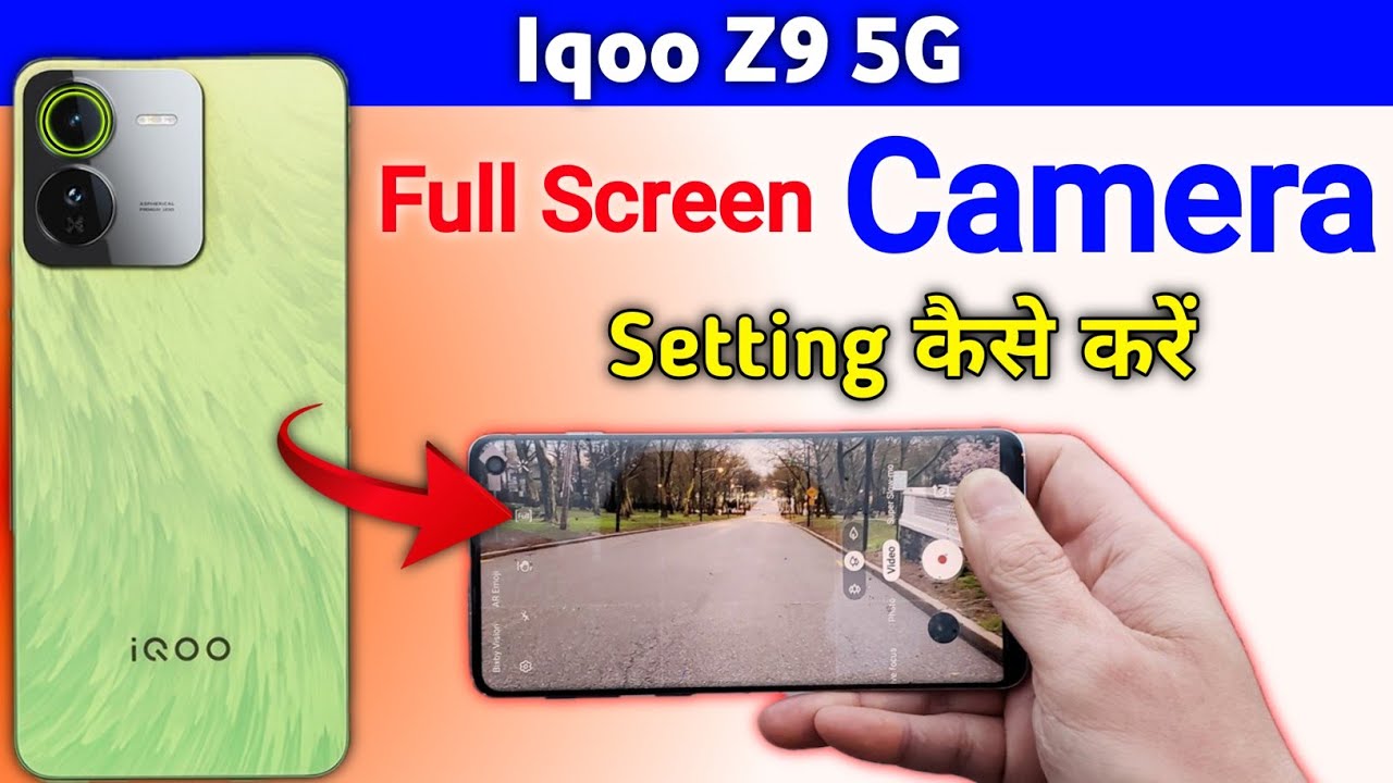 Iqoo Z9 Camera Full Screen Settings , Iqoo Z9 Camera Settings/Iqoo Z9 ...