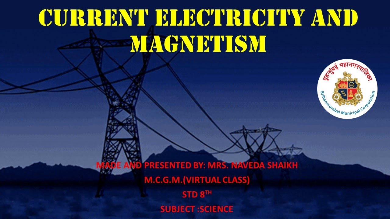 CURRENT ELECTRICITY AND MAGNETISM /STD 8TH /SCIENCE/ SSC MAHARASHTRA ...