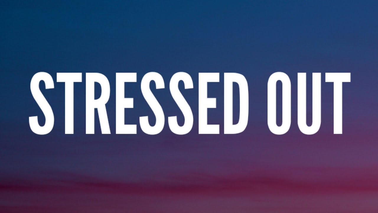 Twenty One Pilots - Stressed Out (Lyrics) - YouTube