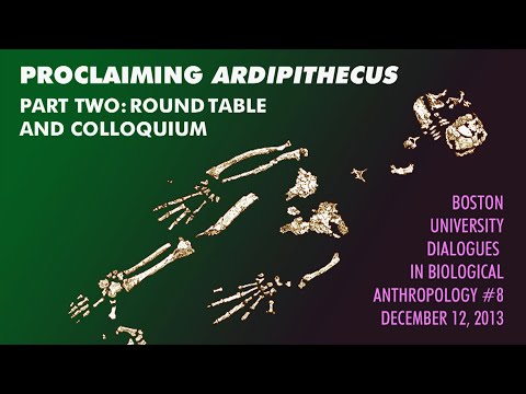 Boston University Dialogues in Biological Anthropology: Proclaiming Ardipithecus— Part 2