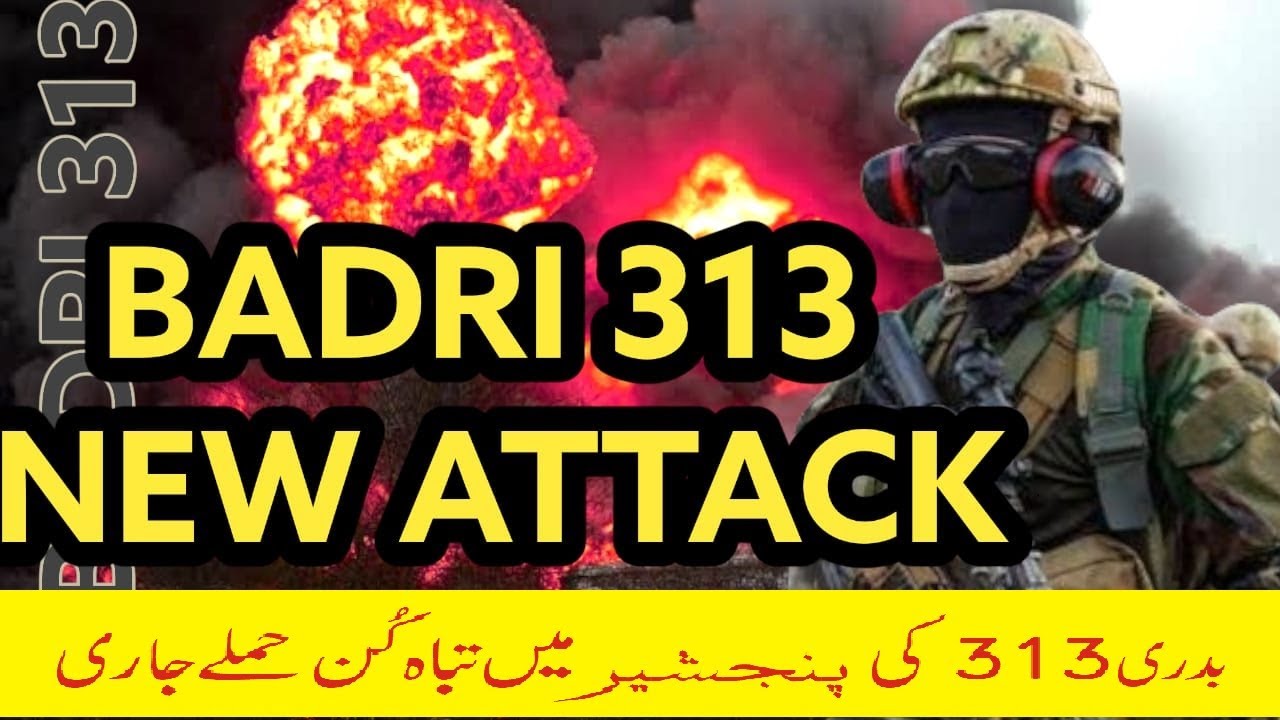 BADRI 313 ATTACK ON Panjshir, braces for Taliban onslaught after ...