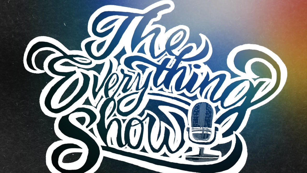 The Everything Show Ep.1 - YouTube