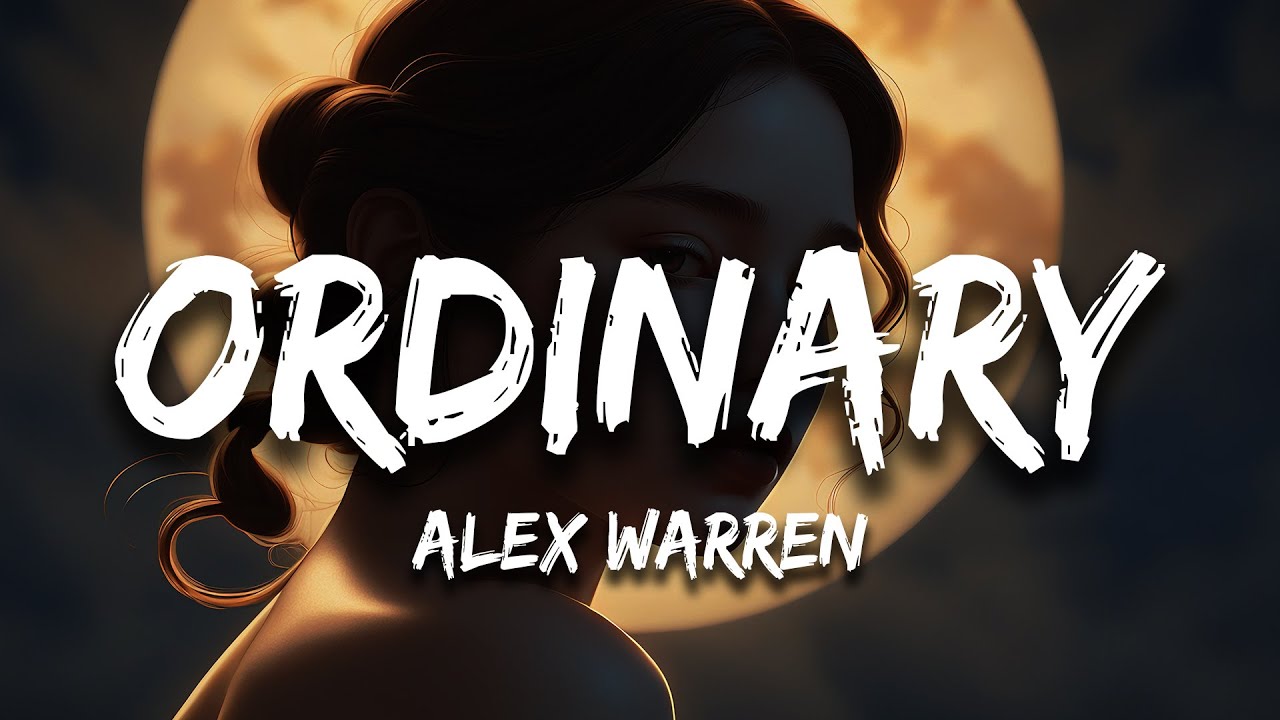 Alex Warren - Ordinary (Lyrics) 🎵 - YouTube