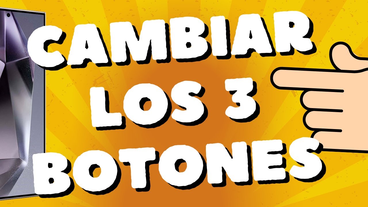 Cómo cambiar los 3 botones de abajo del celular Samsung Galaxy S24, S24 ...