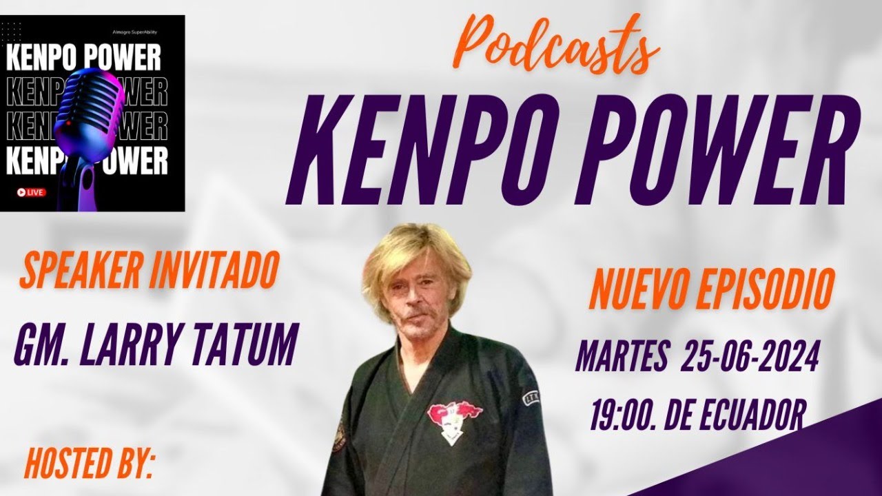 Kenpo Power Podcast - GM LARRY TATUM - YouTube