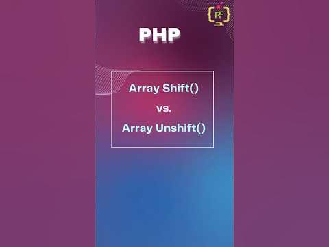 array_shift vs. array_unshift #shorts #ytshorts #ytviral #youtubeshorts - YouTube