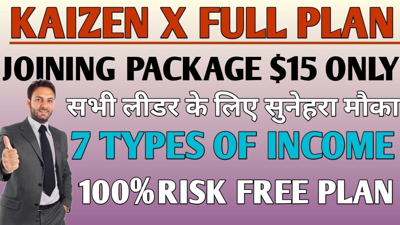 Kaizen X Full Business Plan In Hindi !! Joining Package $15 Only !! 7 Types of Income !! Best ...