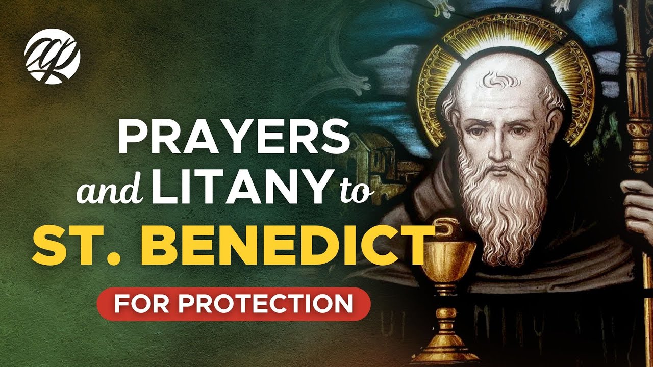 ST. BENEDICT: Prayers and Litany for Protection - YouTube