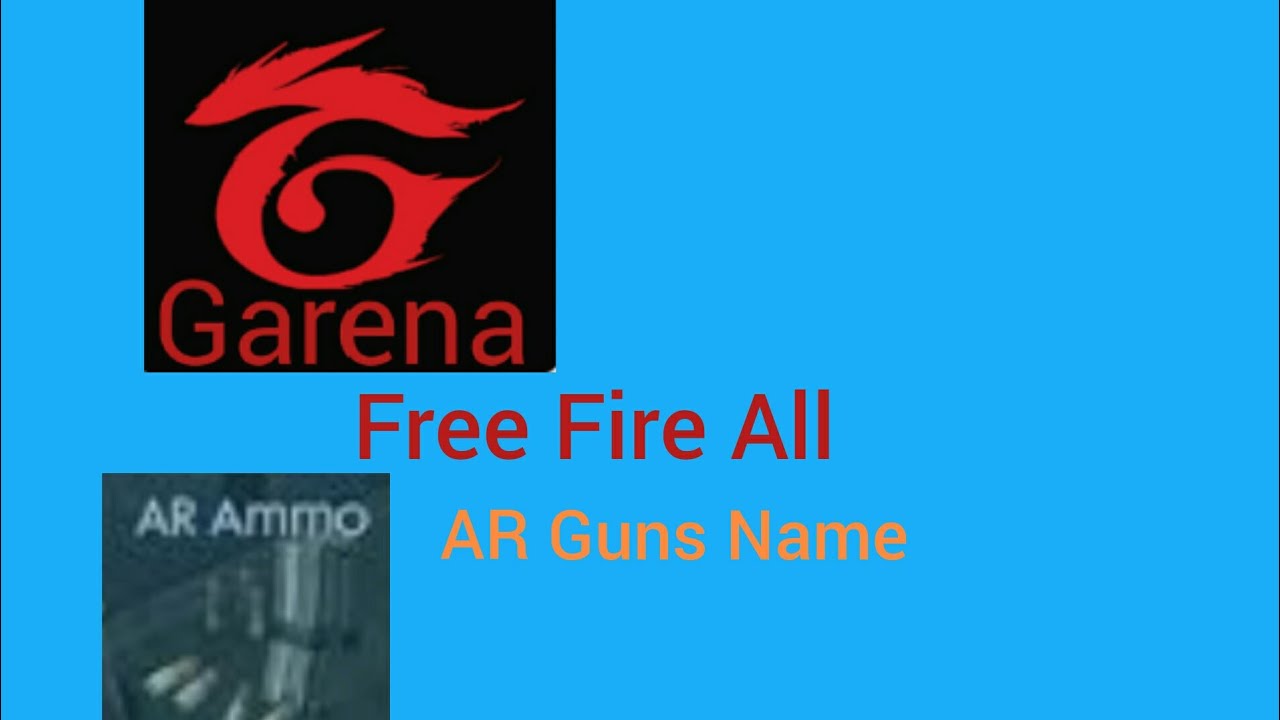Garena Free Fire All AR Guns Name || By Technical MTR 2009 || - YouTube