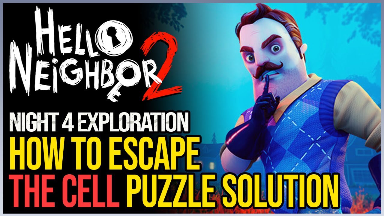 Hello Neighbor 2 How to Escape The Cell Night 4 - YouTube