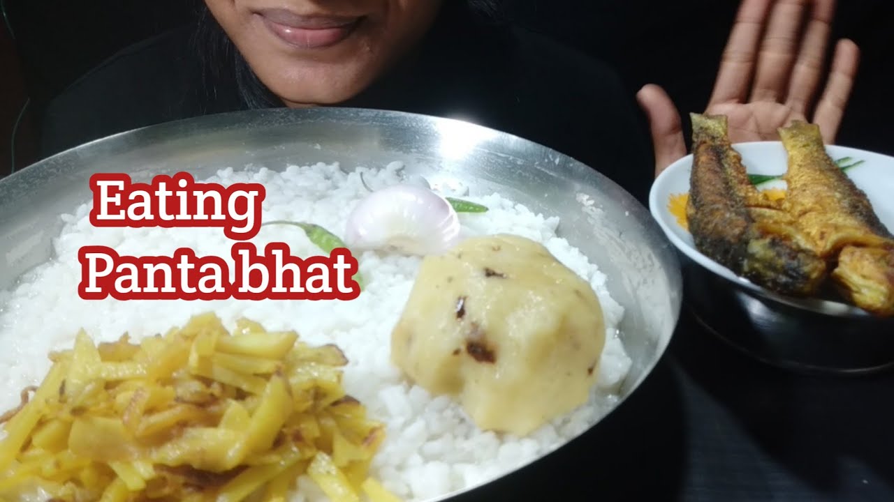 EATING PANTA BHAT/ALOO BHORTA/FISH FRY EATING SHOW - YouTube