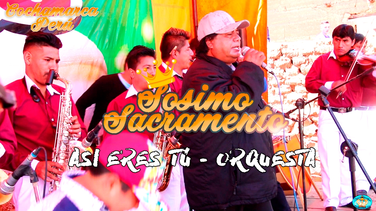 Sosimo Sacramento - Asi eres tù (Orquesta) - YouTube