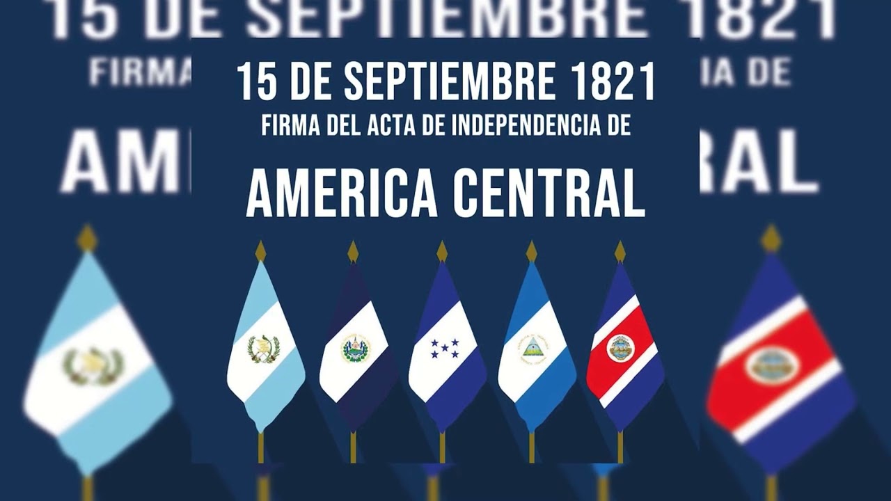 15 de Septiembre - Día de la independencia de Centro América. - YouTube