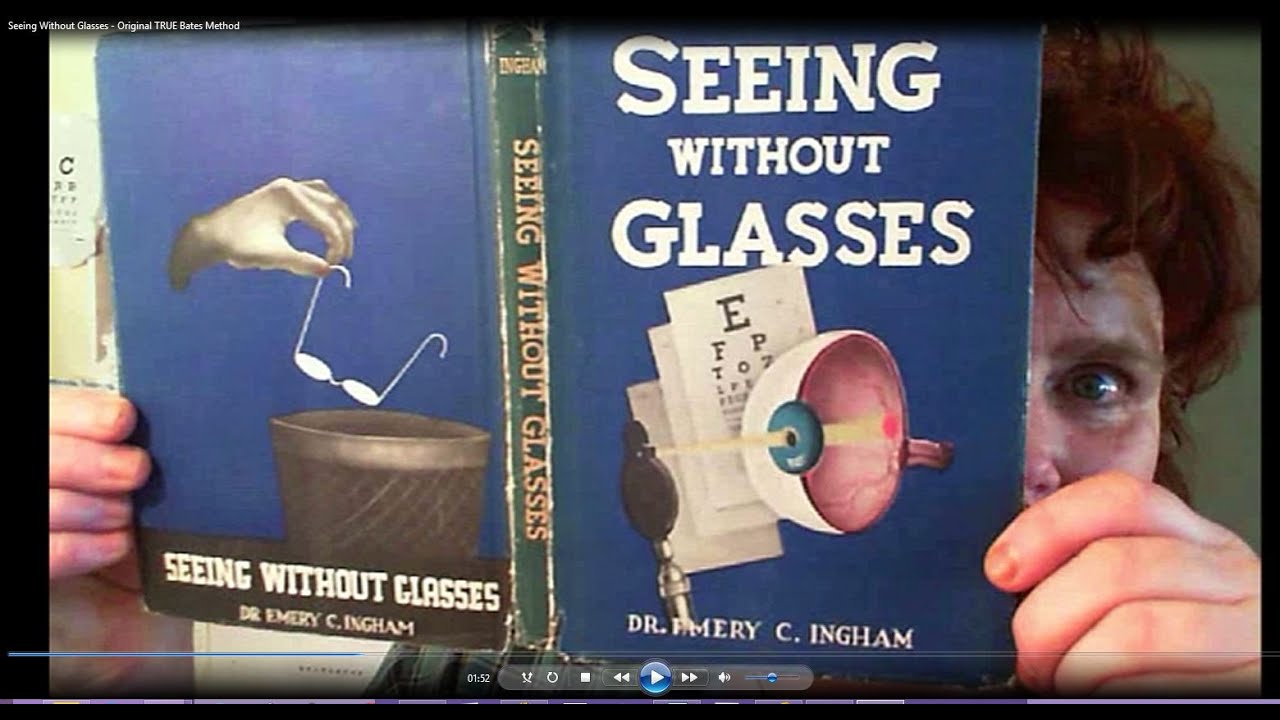 Seeing Without Glasses - Original TRUE Bates Method by Dr. Emery C ...